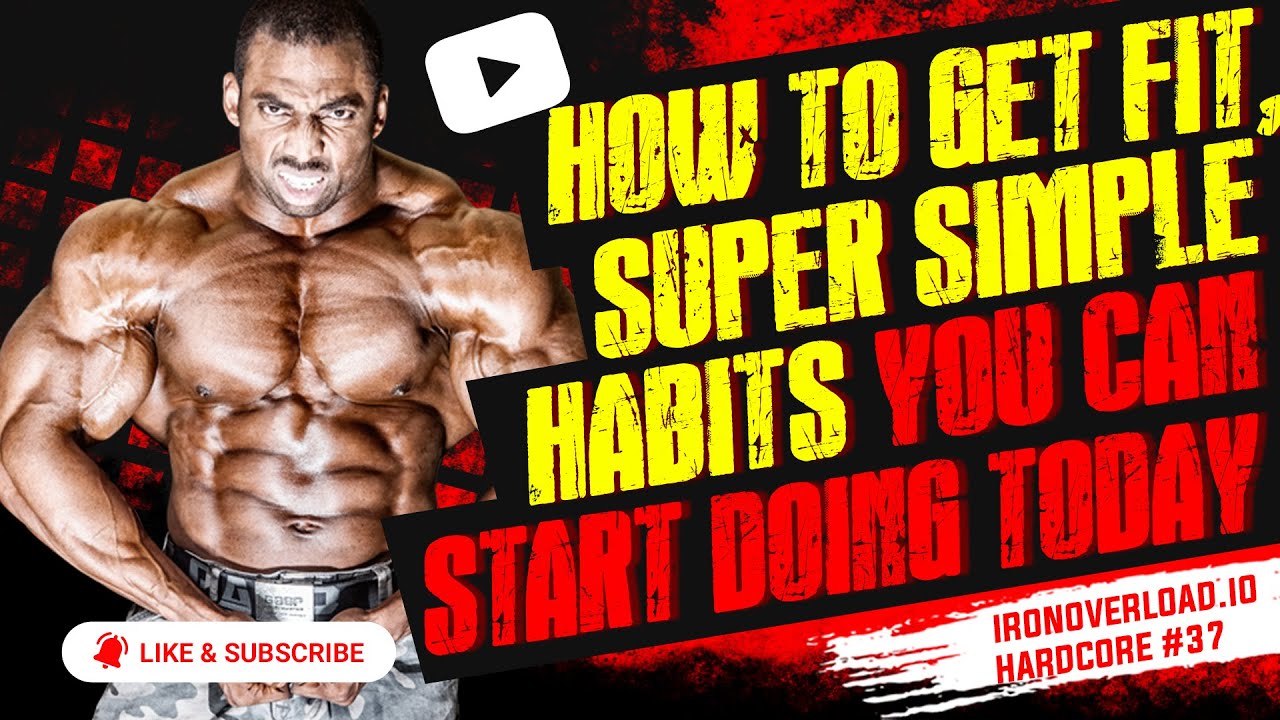 IronOverload.io Hardcore 37 – How to get fit, super simple habits you ...