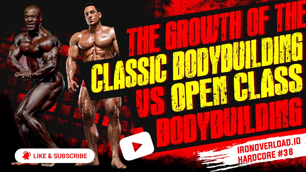 IronOverload.io Hardcore 38 – The growth of the Classic Bodybuilding vs ...